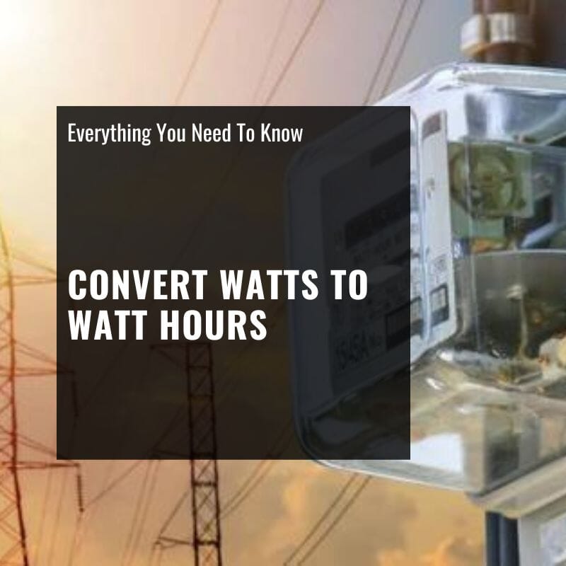 Convert Watts to Watt Hours: Understand Your Consumption - ShopSolar ...