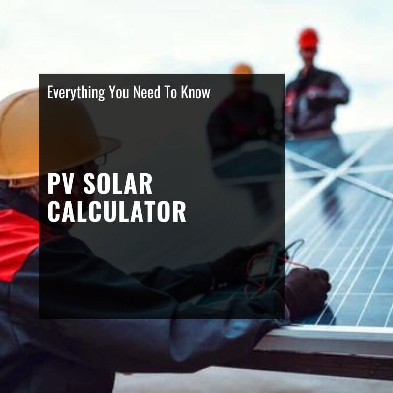 PV Solar Calculator: How Much Energy Can I Generate?