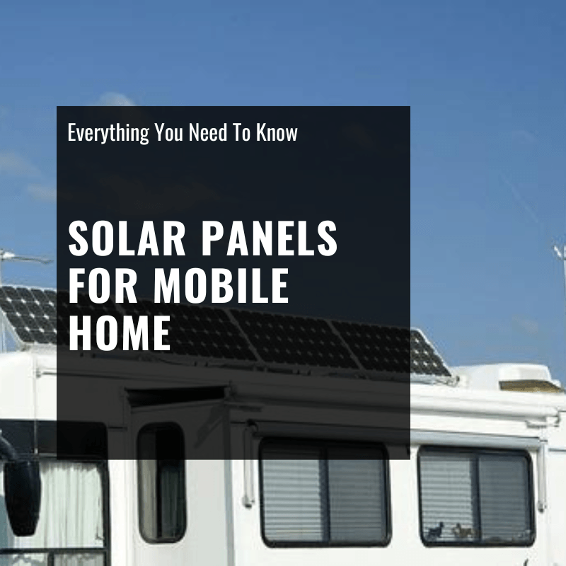 Solar Panels for Mobile Home: Benefits & Recommendations - ShopSolar ...